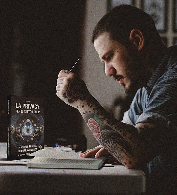 La Privacy per il Tattoo Shop - Manuale Pratico GDPR e D.Lgs 101/2018